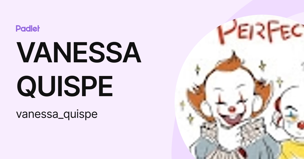 VANESSA QUISPE (vanessa_quispe) profile | Padlet