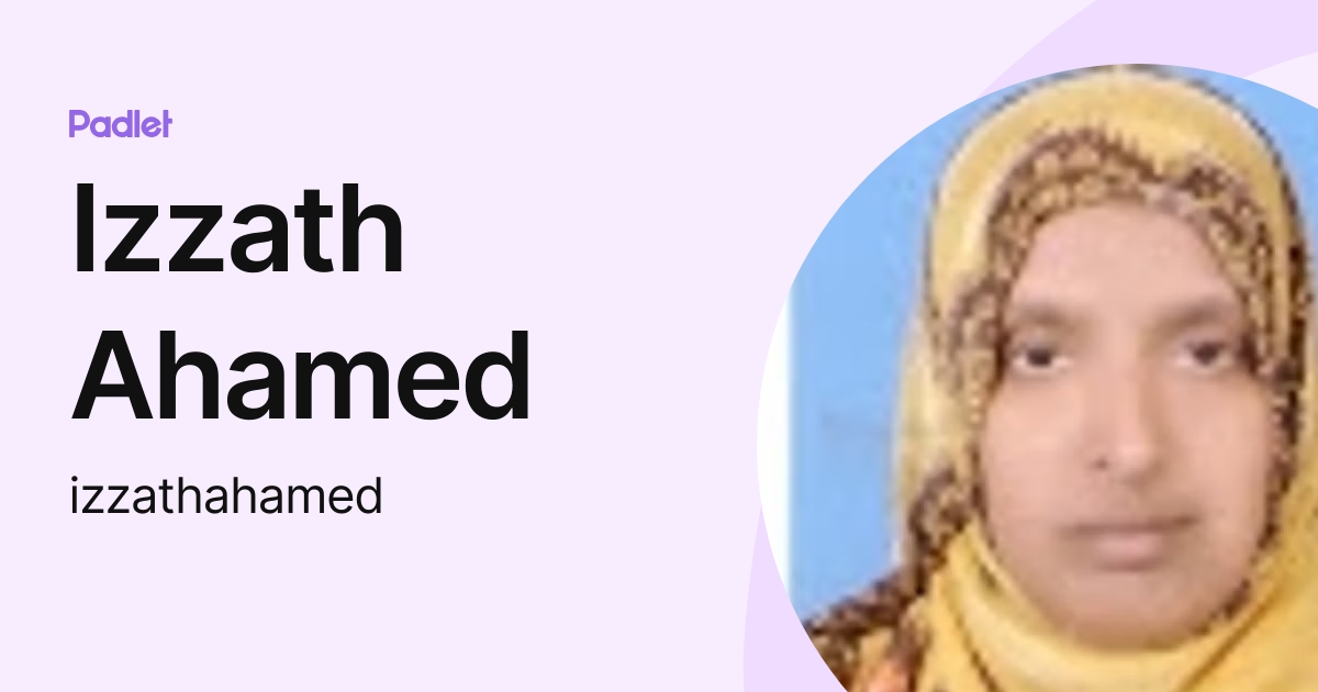 Izzath Ahamed (izzathahamed) profile | Padlet