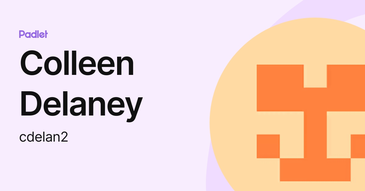 Colleen Delaney (cdelan2) profile | Padlet