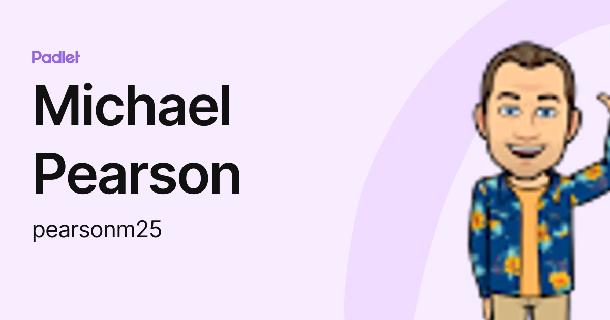 Michael Pearson (pearsonm25) profile | Padlet