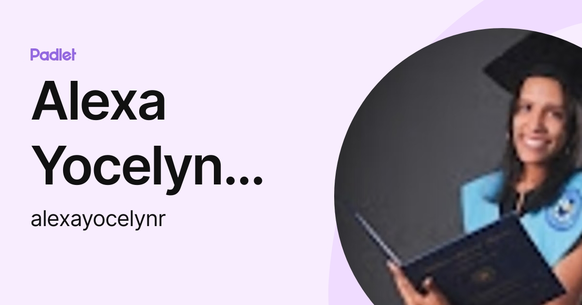 Alexa Yocelyn Rodriguez Regalado (alexayocelynr) profile | Padlet