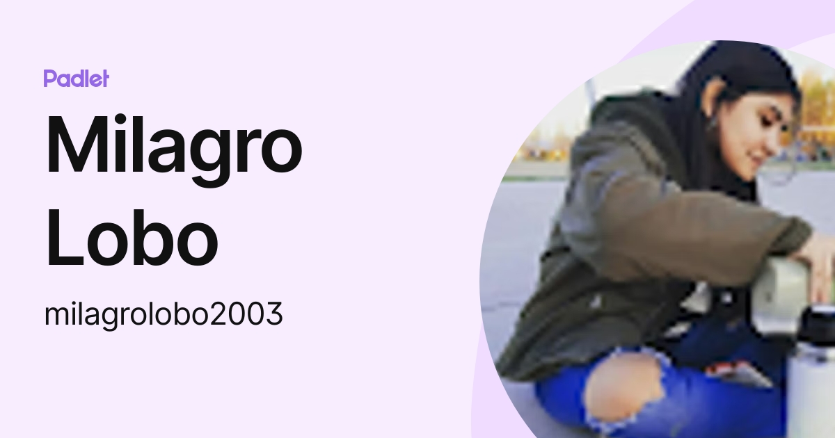 Milagro Lobo (milagrolobo2003) profile | Padlet