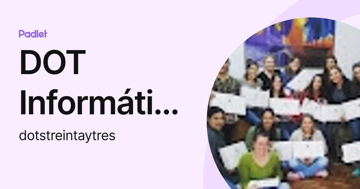 DOT Informática (dotstreintaytres) profile | Padlet