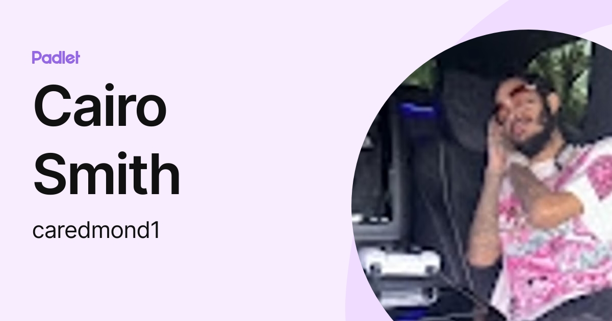 Cairo Smith (caredmond1) profile | Padlet