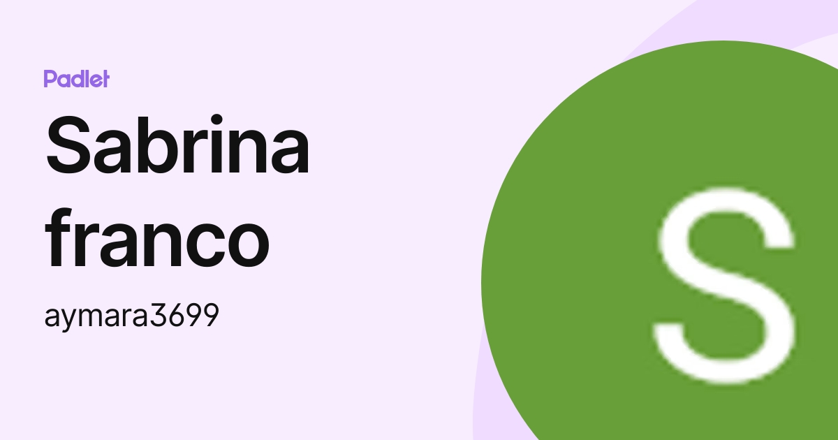 Sabrina franco (aymara3699) profile | Padlet