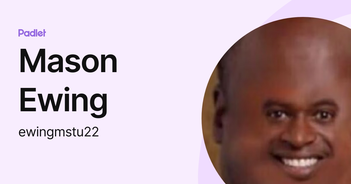 Mason Ewing (ewingmstu22) profile | Padlet
