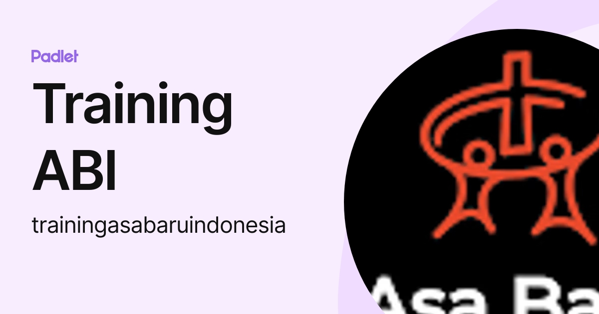 Training ABI (trainingasabaruindonesia) profile | Padlet