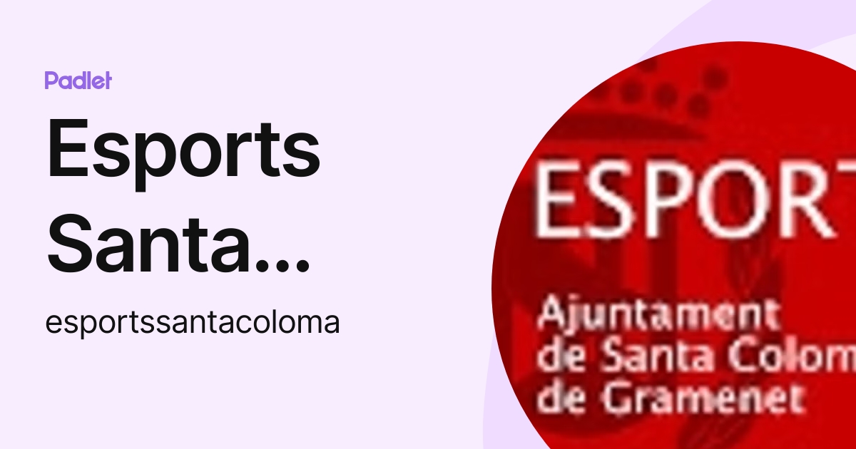 Esports Santa Coloma (esportssantacoloma) profile | Padlet