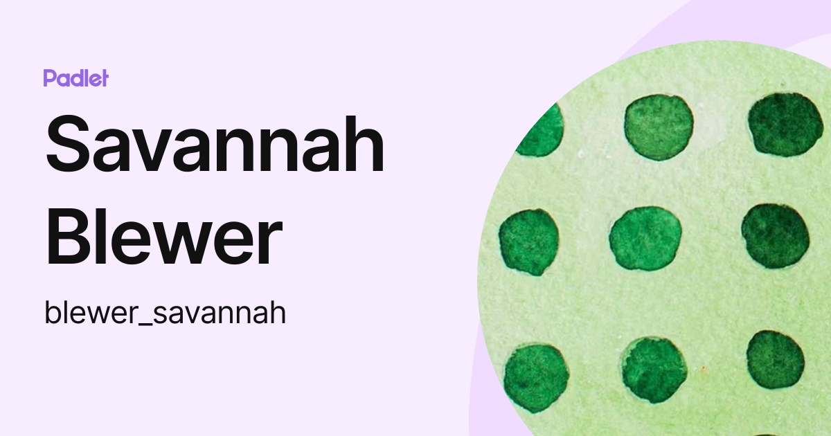 Savannah Blewer (blewer_savannah) profile | Padlet
