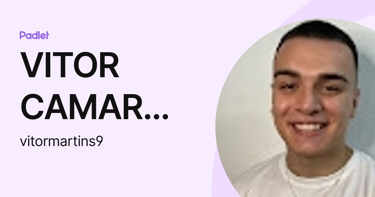 VITOR CAMARGO MARTINS (vitormartins9) profile | Padlet