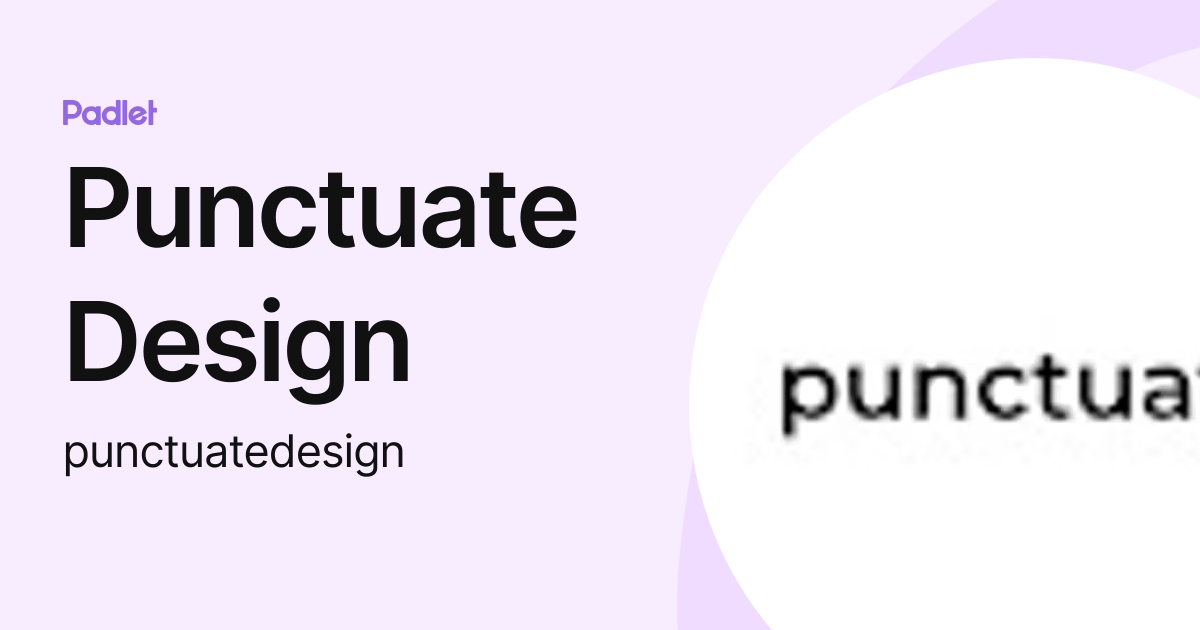 Punctuate Design (punctuatedesign) profile | Padlet