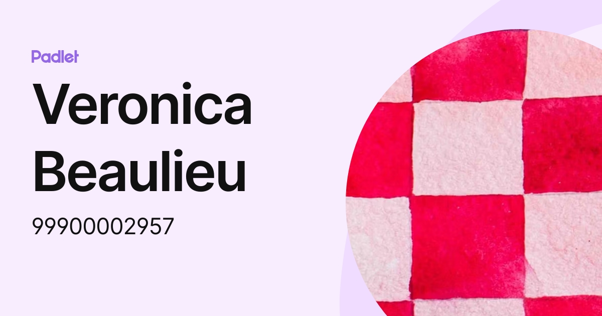Veronica Beaulieu (99900002957) profile | Padlet