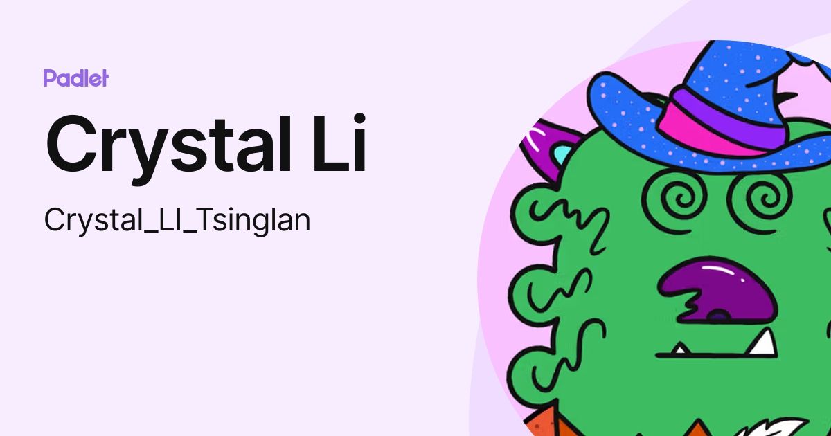 Crystal Li (Crystal_LI_Tsinglan) profile | Padlet