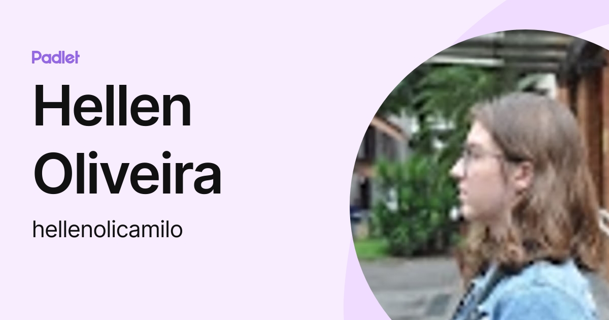 Hellen Oliveira (hellenolicamilo) profile | Padlet
