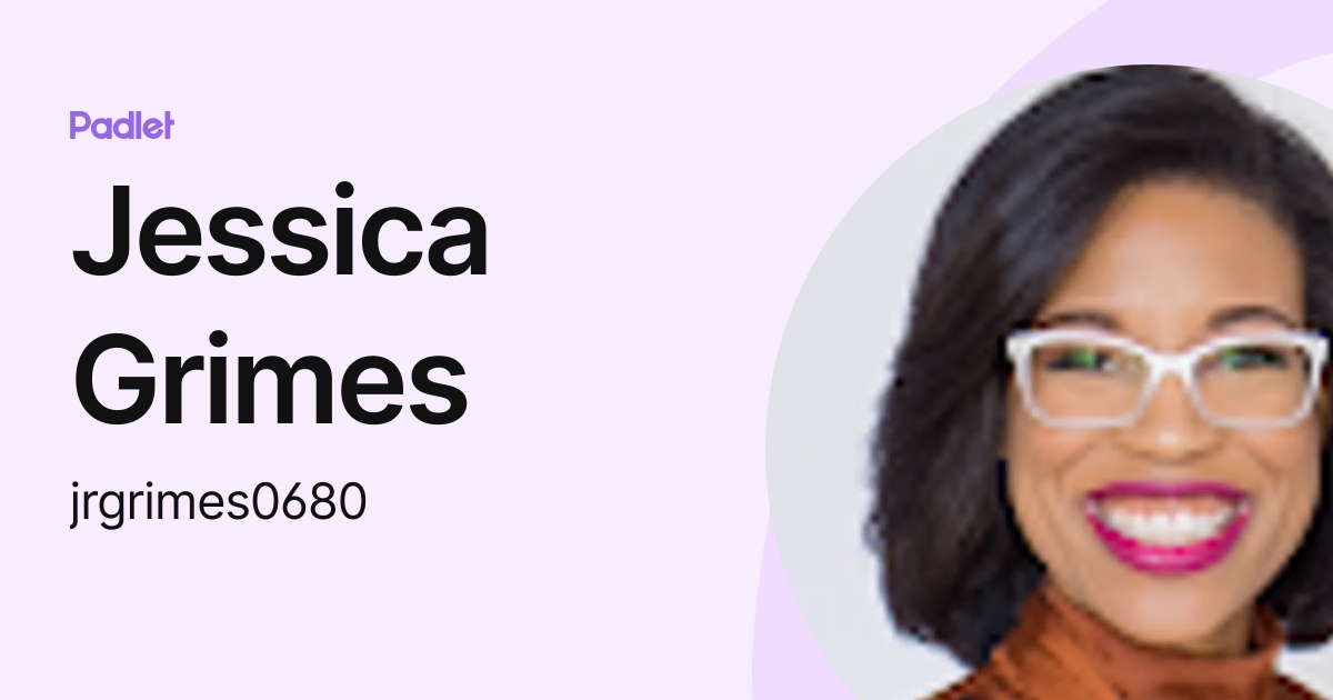 Jessica Grimes (jrgrimes0680) profile | Padlet
