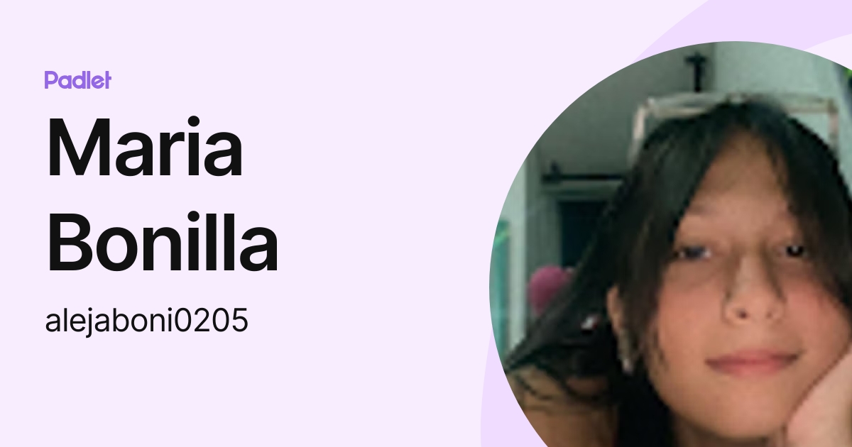 Maria Bonilla (alejaboni0205) profile | Padlet