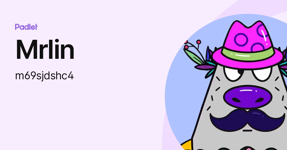 Mrlin (m69sjdshc4) profile | Padlet