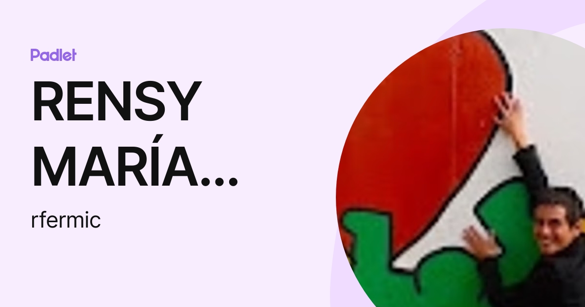 RENSY MARÍA FERNÁNDEZ MICELI (rfermic) profile | Padlet