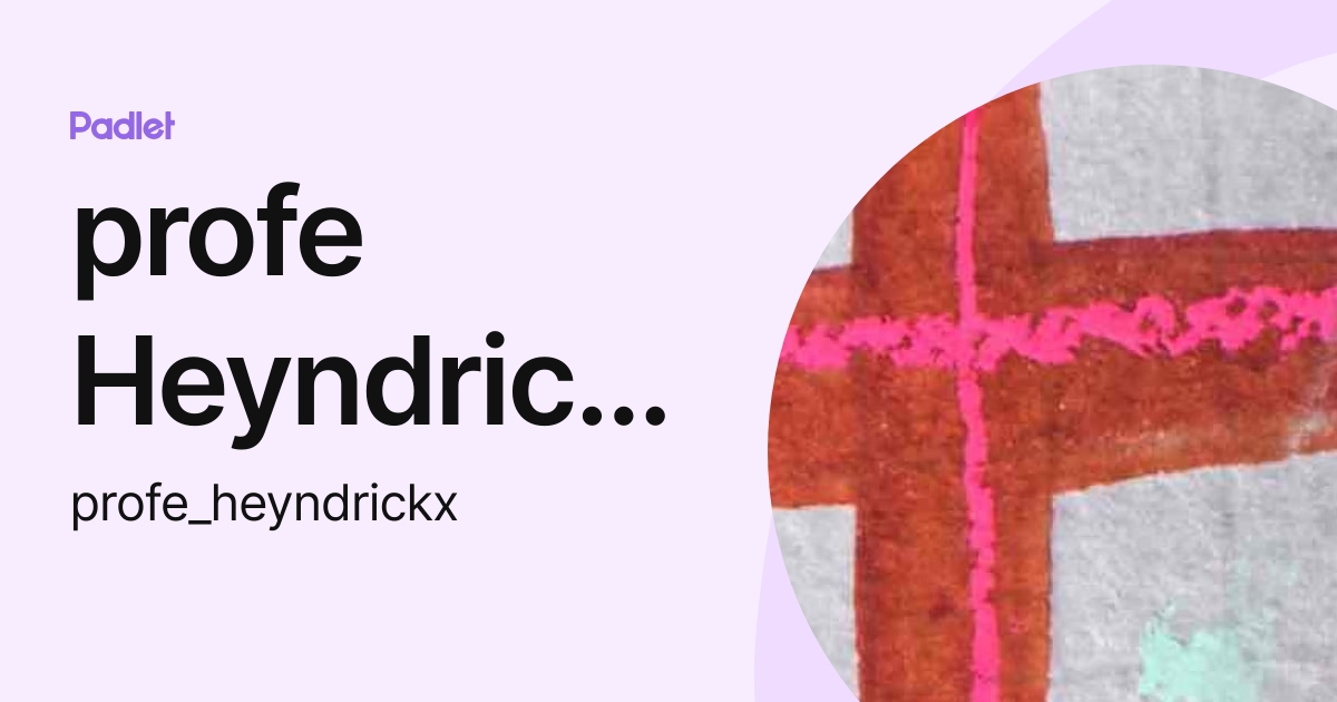 Profil de profe Heyndrickx (profe_heyndrickx) | Padlet