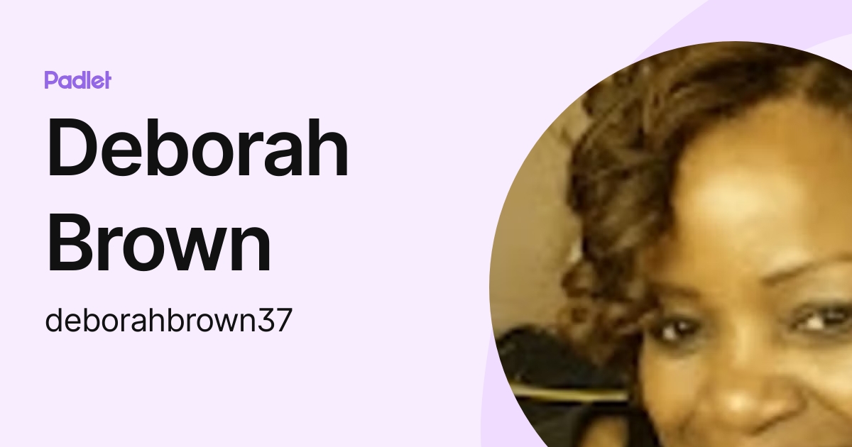 Deborah Brown (deborahbrown37) profile | Padlet