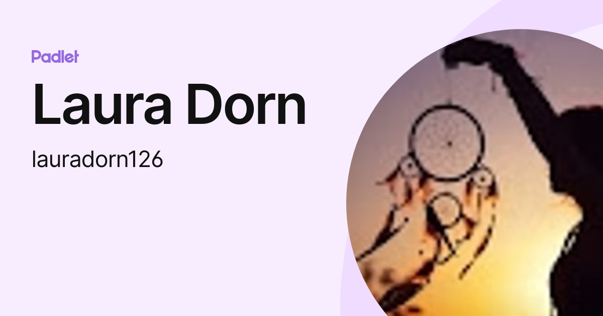 Laura Dorn (lauradorn126) profile | Padlet