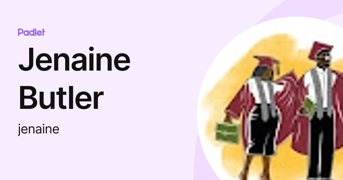 Jenaine Butler (jenaine) profile | Padlet