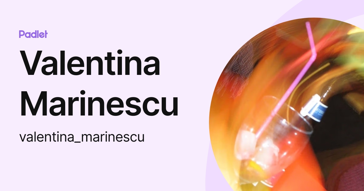 Valentina Marinescu (valentina_marinescu) profile | Padlet