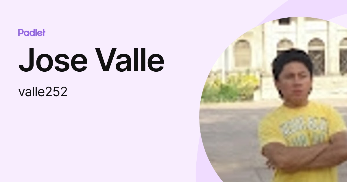 Jose Valle (valle252) profile | Padlet