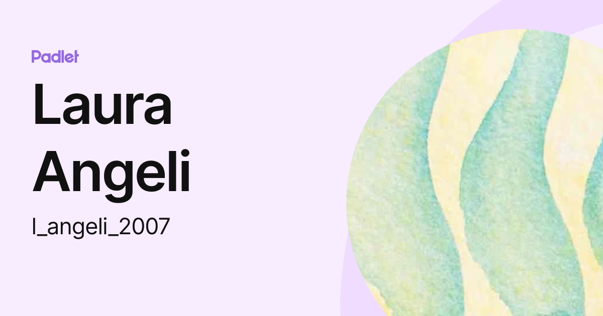 Laura Angeli (l_angeli_2007) profile | Padlet