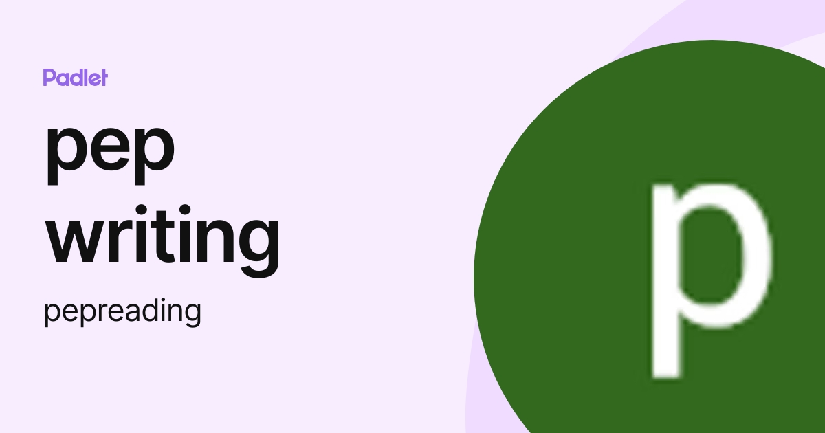 pep writing (pepreading) profile | Padlet
