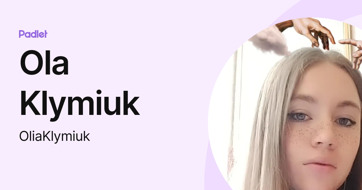 Ola Klymiuk (OliaKlymiuk) profile | Padlet