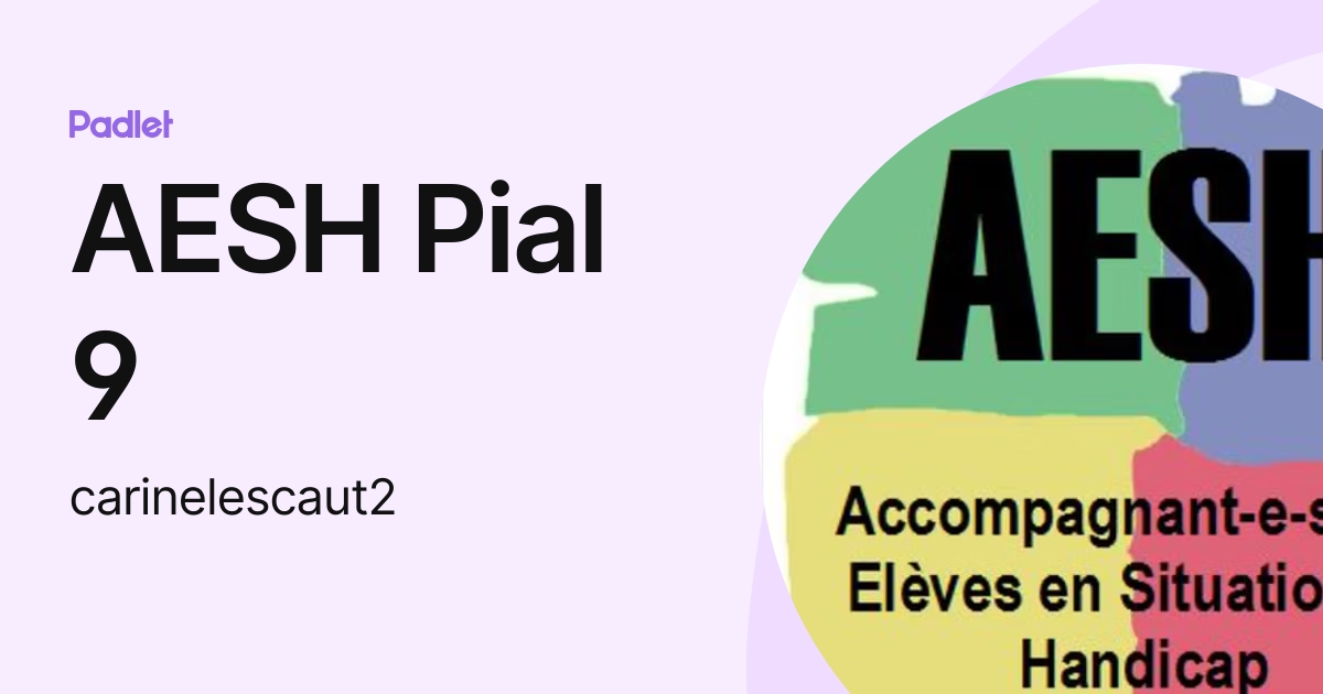 AESH Pial 9 (carinelescaut2) profile | Padlet