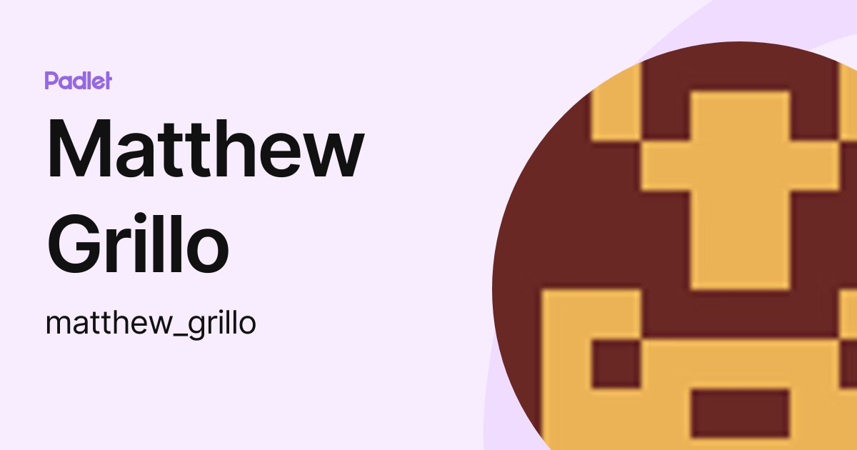 Matthew Grillo (matthew_grillo) profile | Padlet