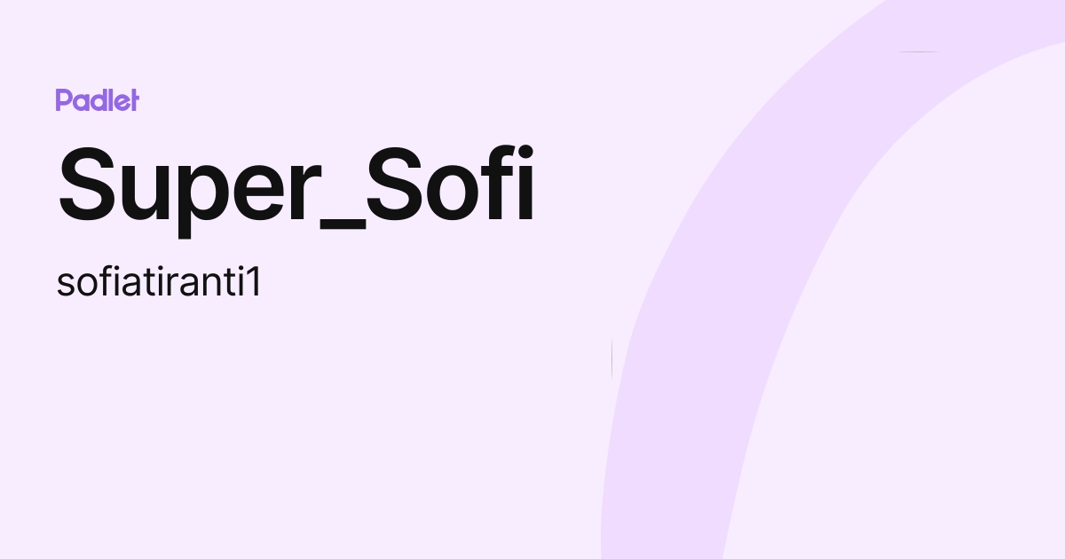 Super_Sofi (sofiatiranti1) profile | Padlet
