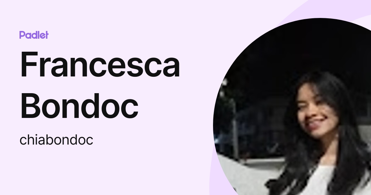 Francesca Bondoc (chiabondoc) profile | Padlet