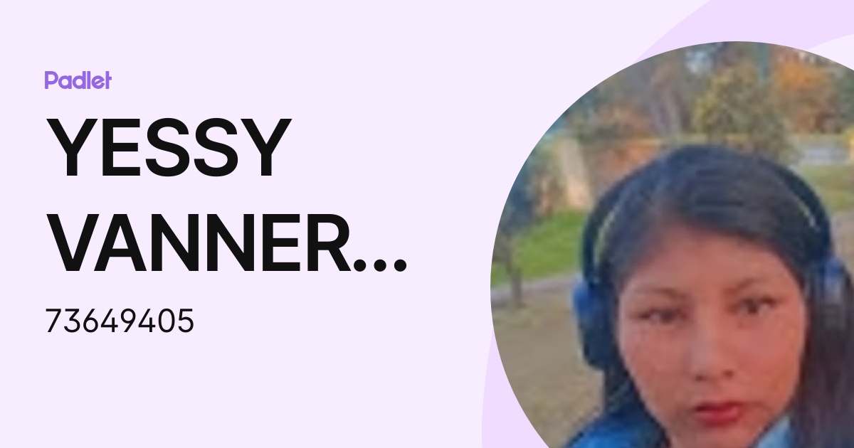 YESSY VANNERY PACTA QUISPE (73649405) profile | Padlet