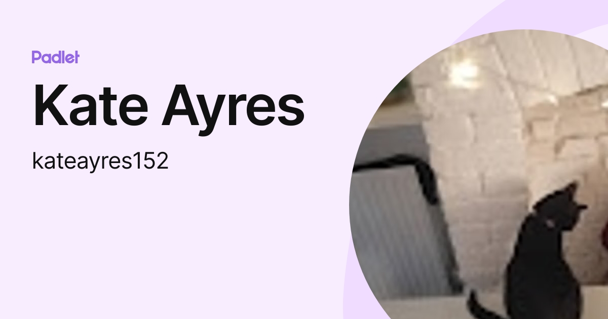 Kate Ayres (kateayres152) profile | Padlet