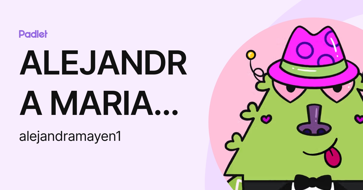 ALEJANDRA MARIA MAYEN CRUZ (alejandramayen1) profile | Padlet