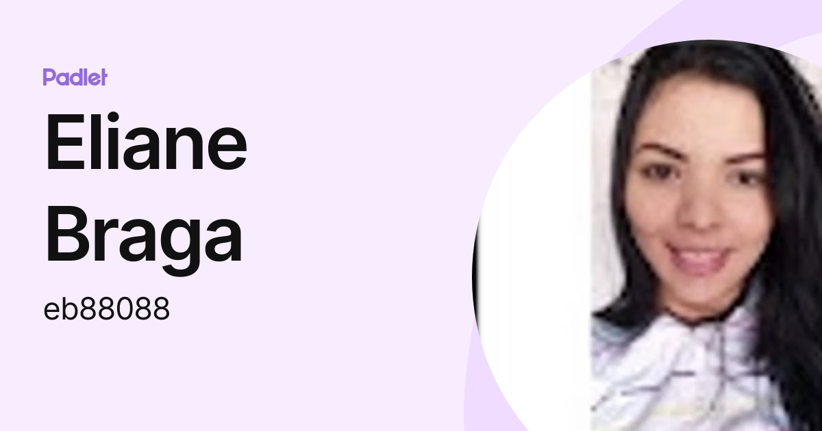 Eliane Braga (eb88088) profile | Padlet