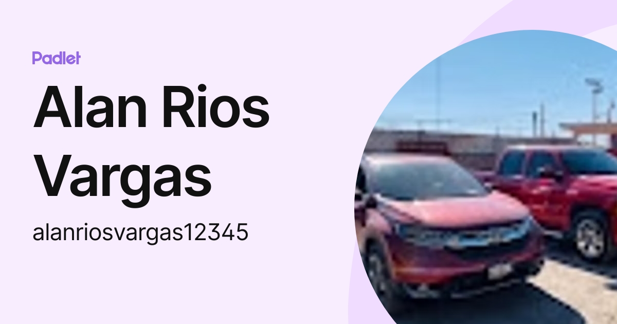 Alan Rios Vargas (alanriosvargas12345) profile | Padlet