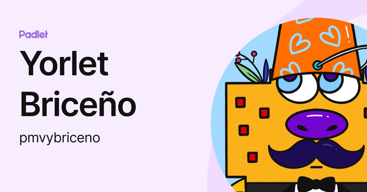 Yorlet Briceño (pmvybriceno) profile | Padlet