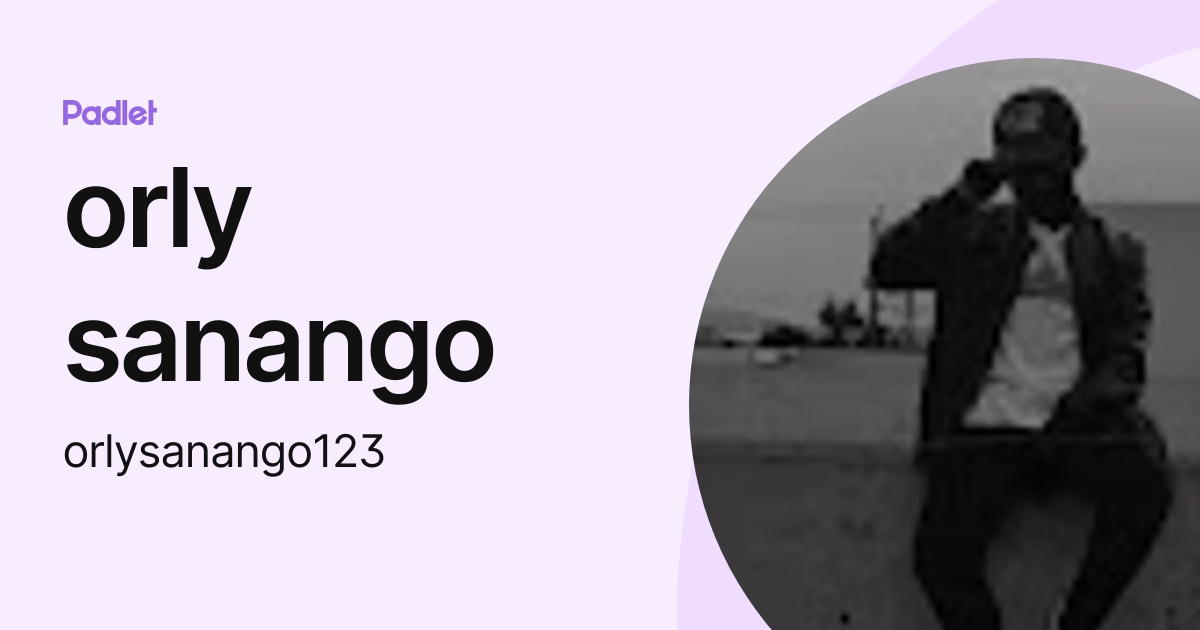 orly sanango (orlysanango123) profile | Padlet