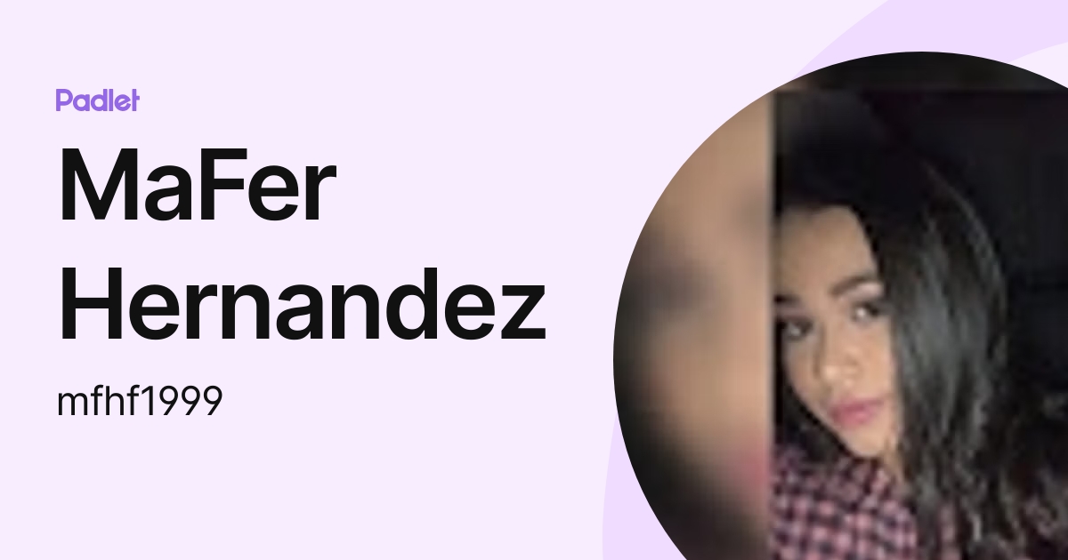 MaFer Hernandez (mfhf1999) profile | Padlet
