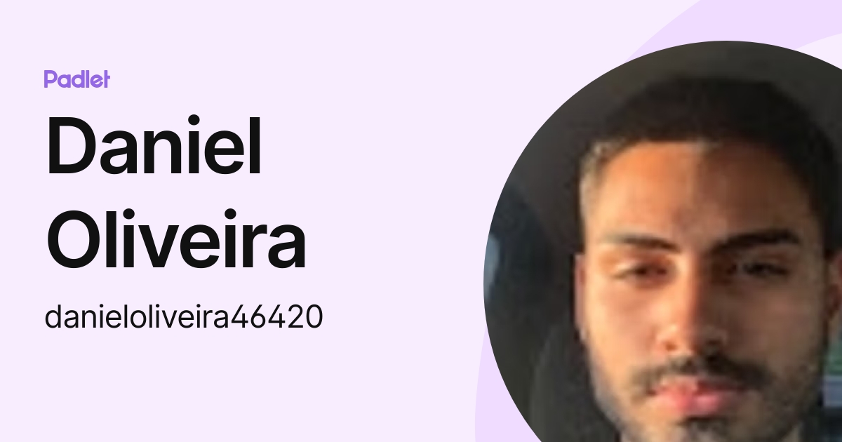 Daniel Oliveira (danieloliveira46420) profile | Padlet