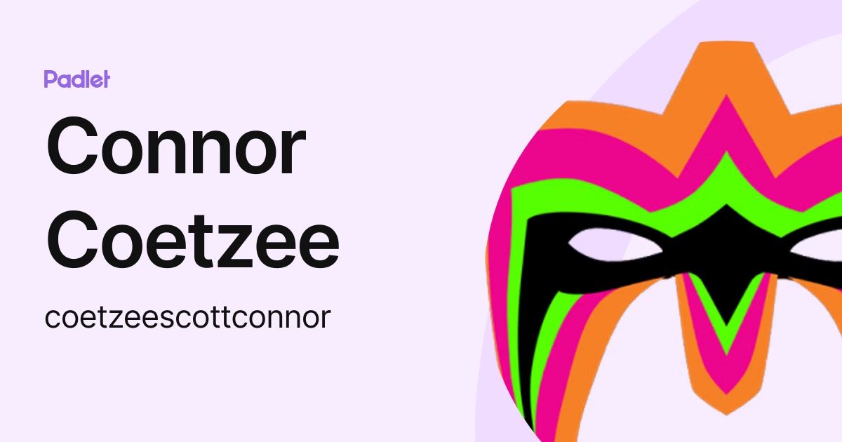 Connor Coetzee (coetzeescottconnor) profile | Padlet