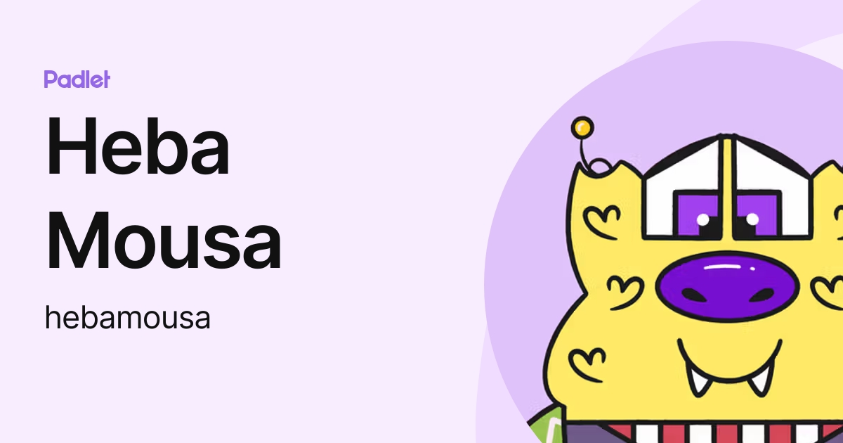 Heba Mousa (hebamousa) profile | Padlet