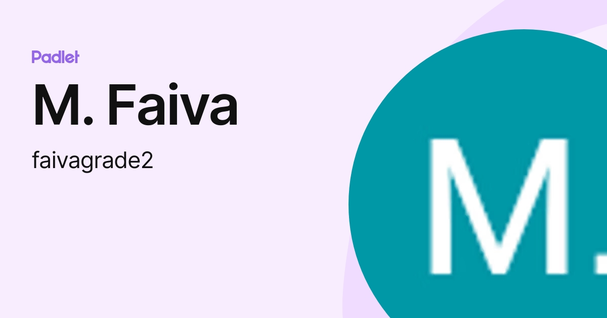 M. Faiva (faivagrade2) profile | Padlet