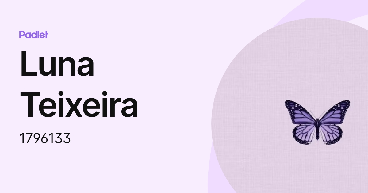 Luna Teixeira (1796133) profile | Padlet
