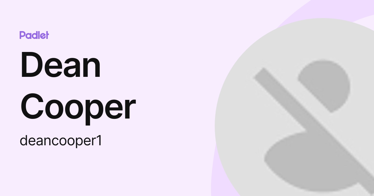 Dean Cooper (deancooper1) profile | Padlet