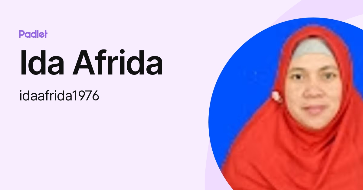 Ida Afrida (idaafrida1976) profile | Padlet